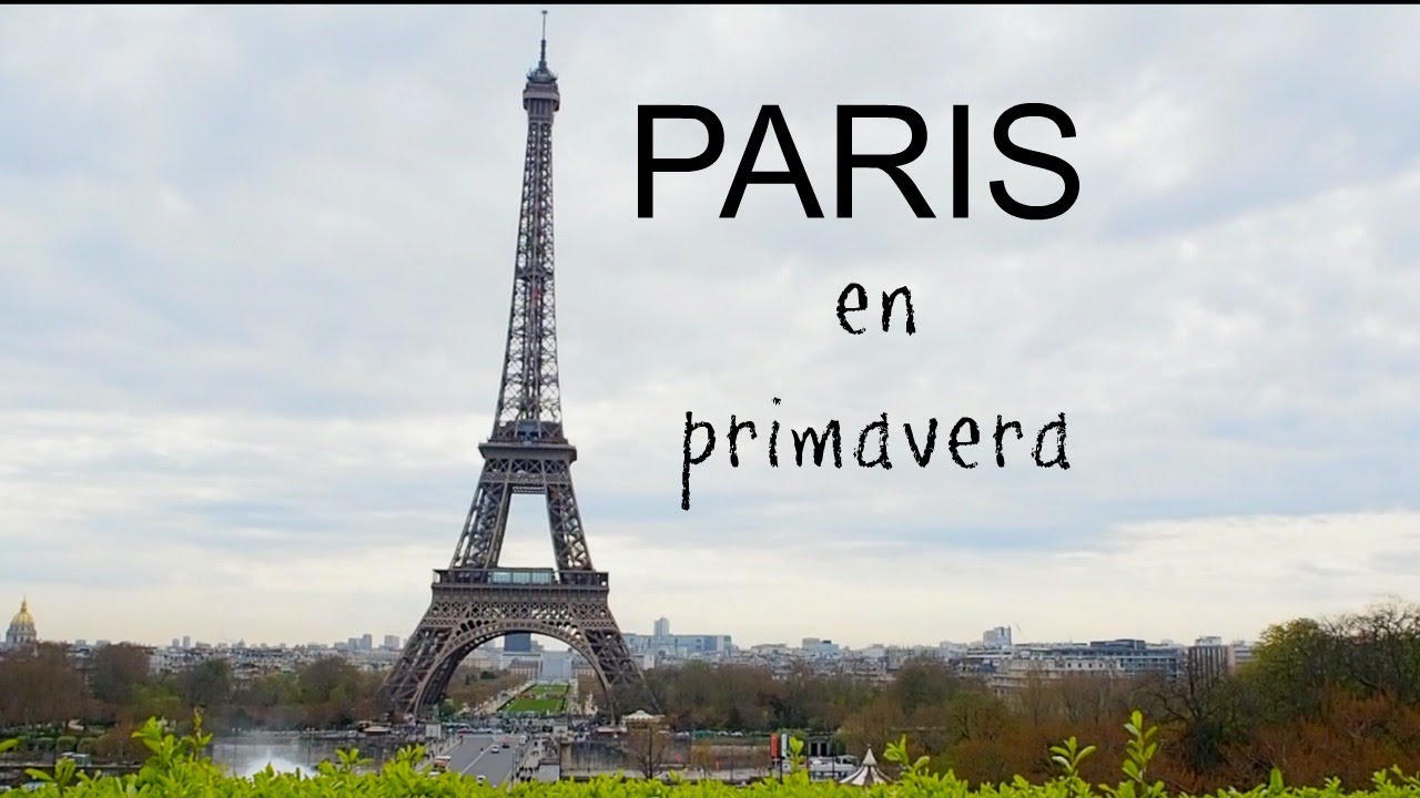 Paris en primavera - YouTube
