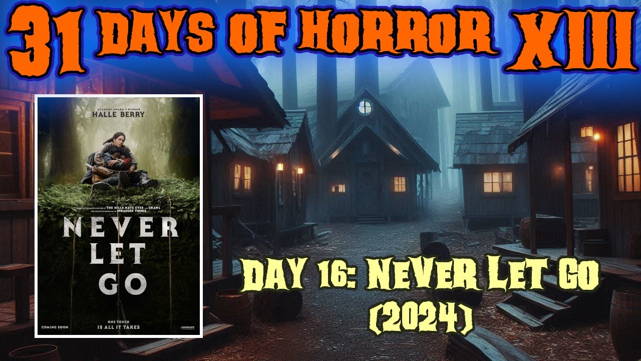Day 16: Never Let Go (2024) | 31 Days of Horror XIII - YouTube