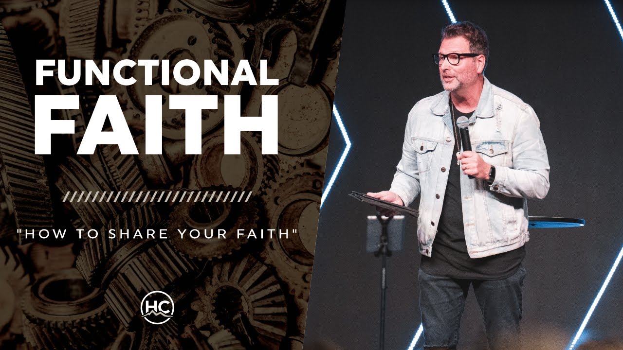 Functional Faith - How to Share Your Faith - YouTube