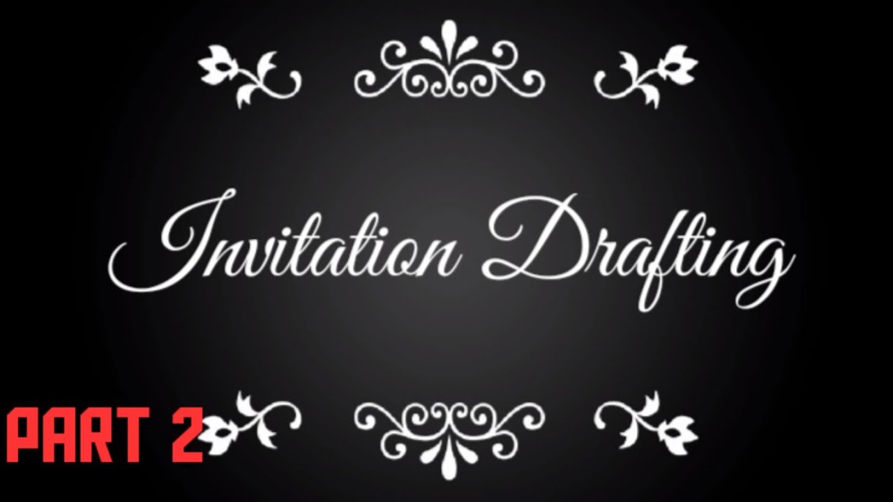 Invitation Drafting - Part 2 - YouTube