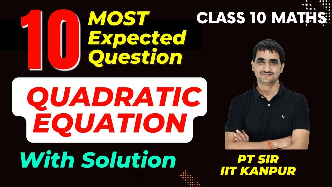 Quadratic Equation Class 10 | Quadratic Equation Most Important ...