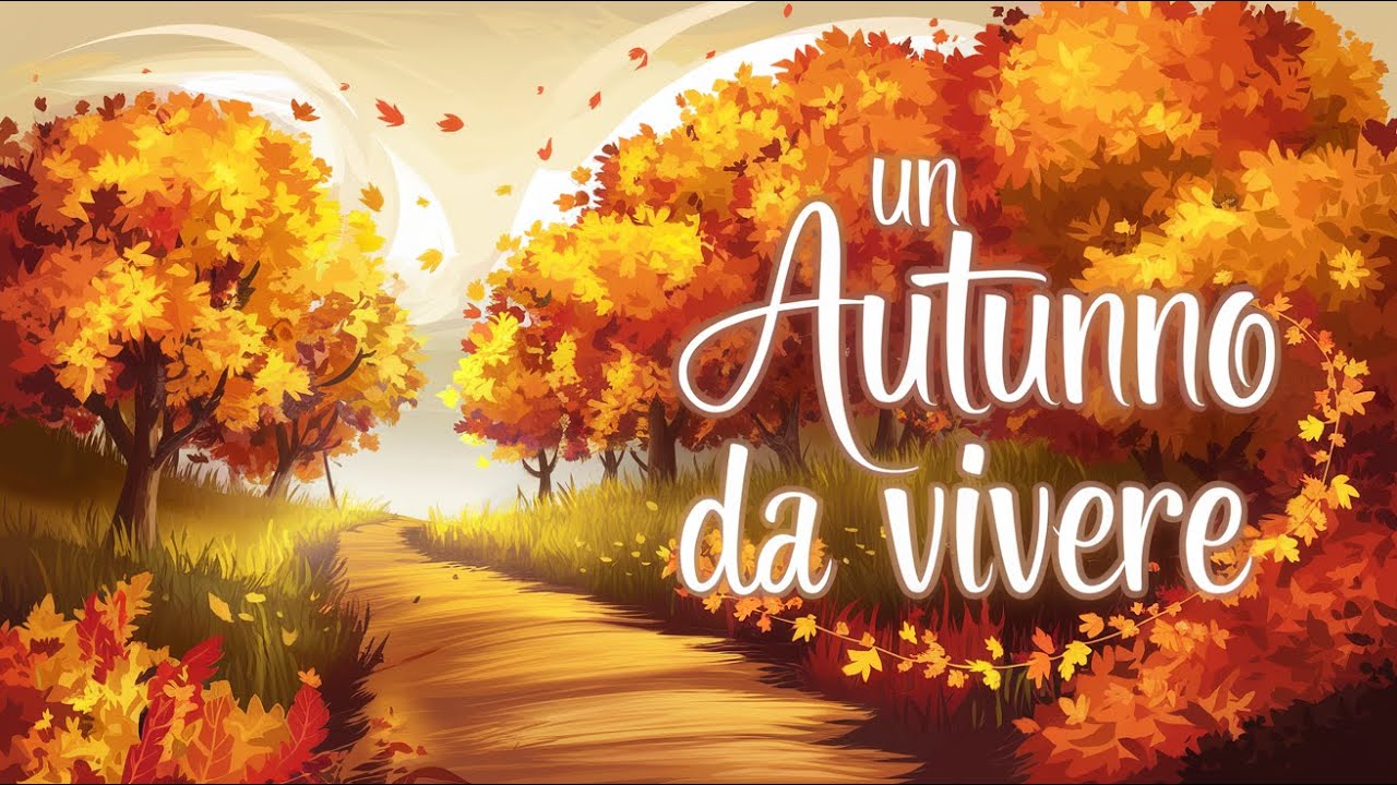 Canzone "Un Autunno da Vivere" Una storia d'amore scalda l'anima, tra ...