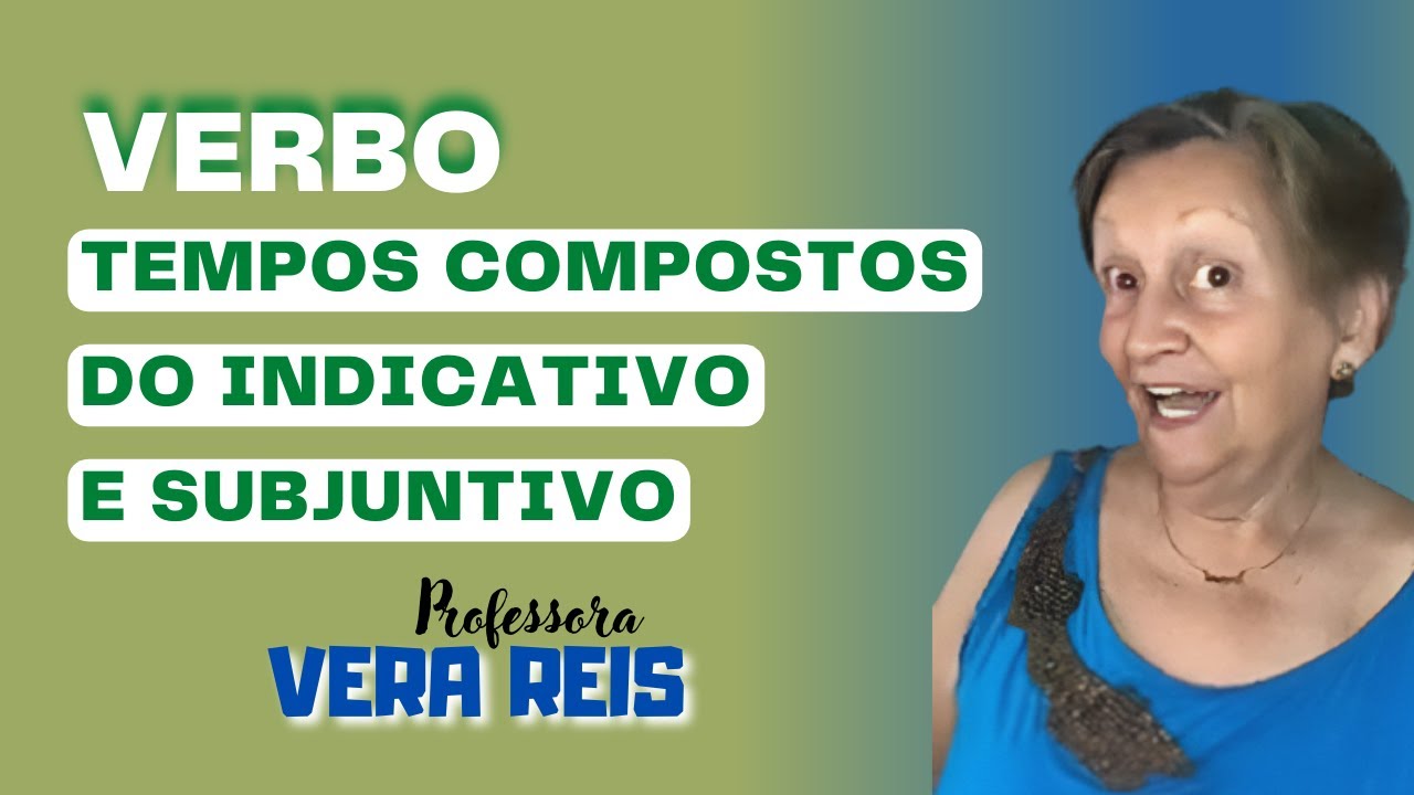 2165 - VERBO | TEMPOS COMPOSTOS DO INDICATIVO E SUBJUNTIVO - YouTube