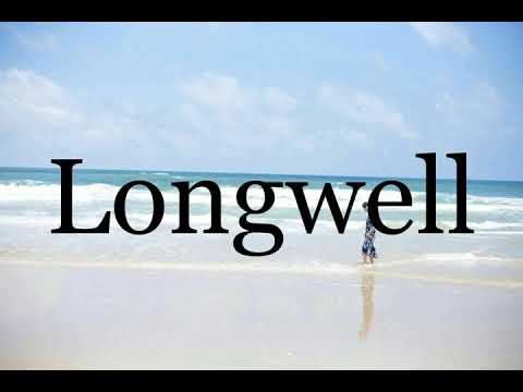 How To Pronounce Longwell🌈🌈🌈🌈🌈🌈Pronunciation Of Longwell