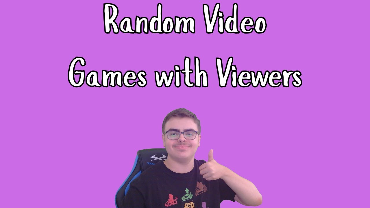 Random Video Games with Viewers - YouTube