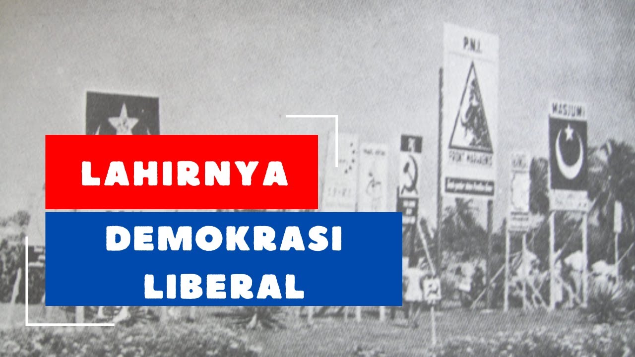 LAHIRNYA DEMOKRASI LIBERAL | MATERI SEJARAH INDONESIA KELAS 12 - YouTube