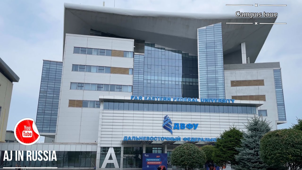 Far Eastern Federal University | Campus Tour | MBBS | Study In #Russia ...