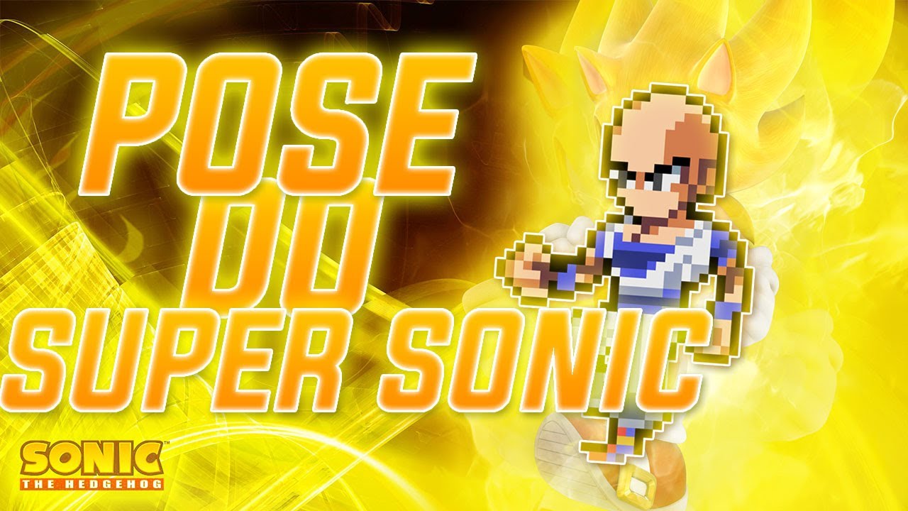 Fazendo a pose do Super Sonic em Ulsw - YouTube
