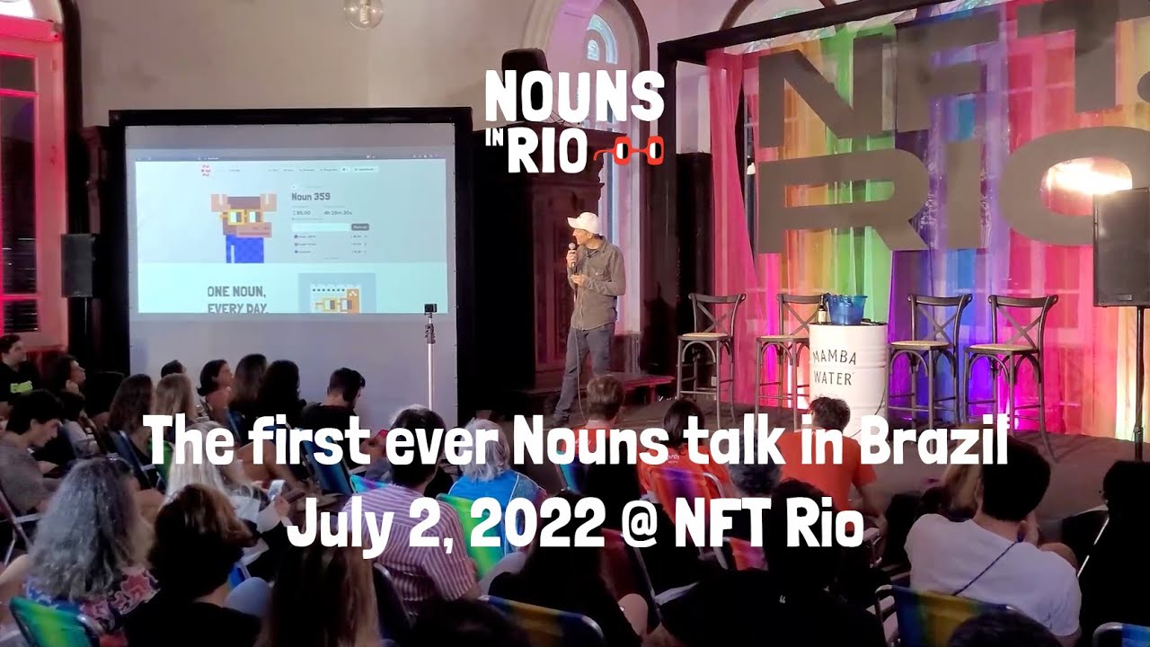 Nouns In Rio - Talk at NFT Rio July 2022 - YouTube
