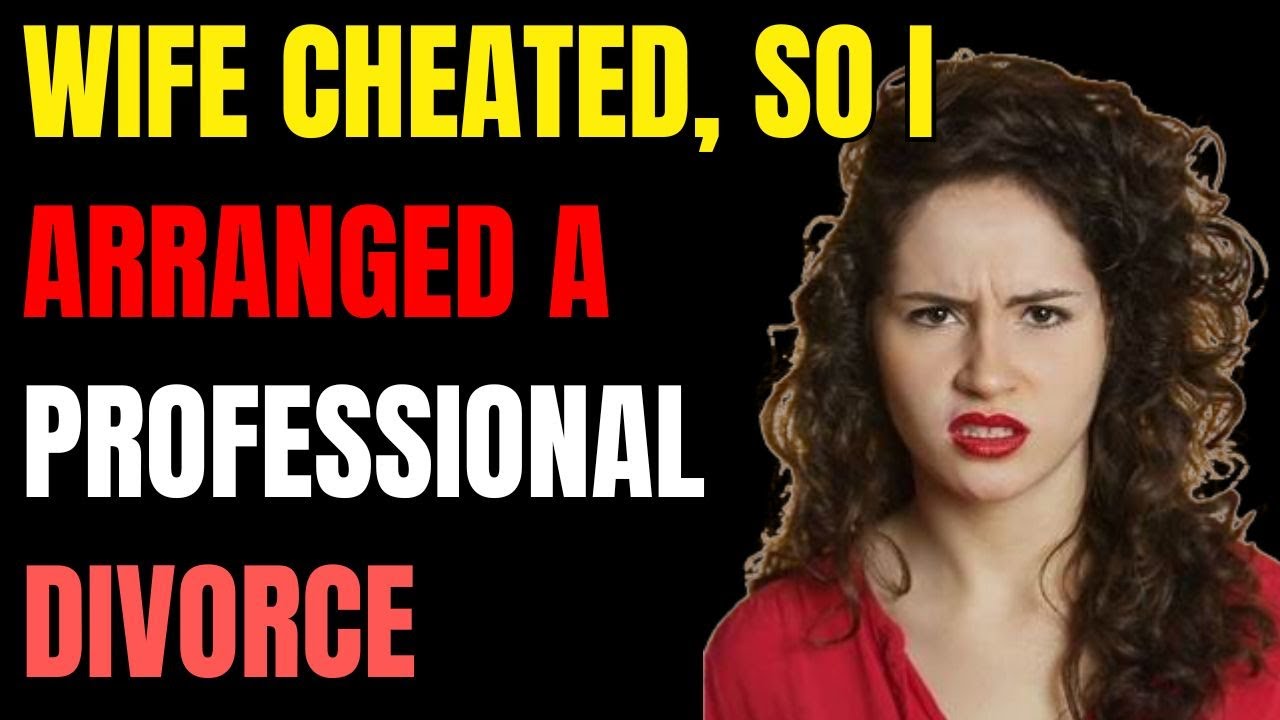 Wife Cheated, So I Arranged a Professional Divorce - YouTube