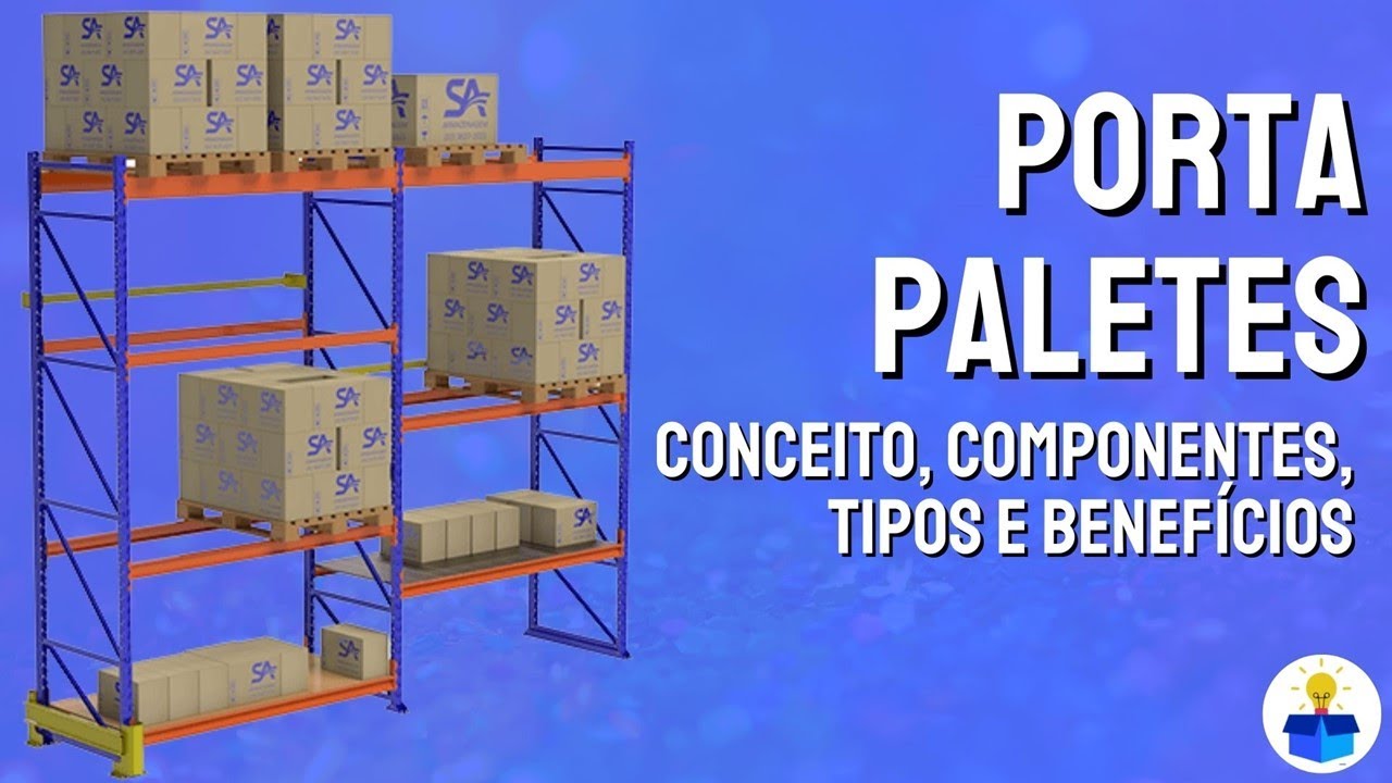 PORTA PALETES: Conceito, componentes, tipos e benefícios (Aula completa ...