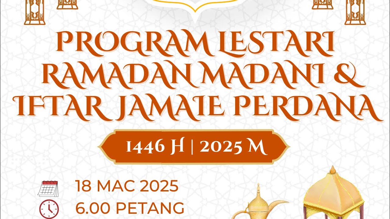 PROGRAM LESTARI RAMADAN MADANI & IFTAR PERDANA 1446H/2025M - YouTube