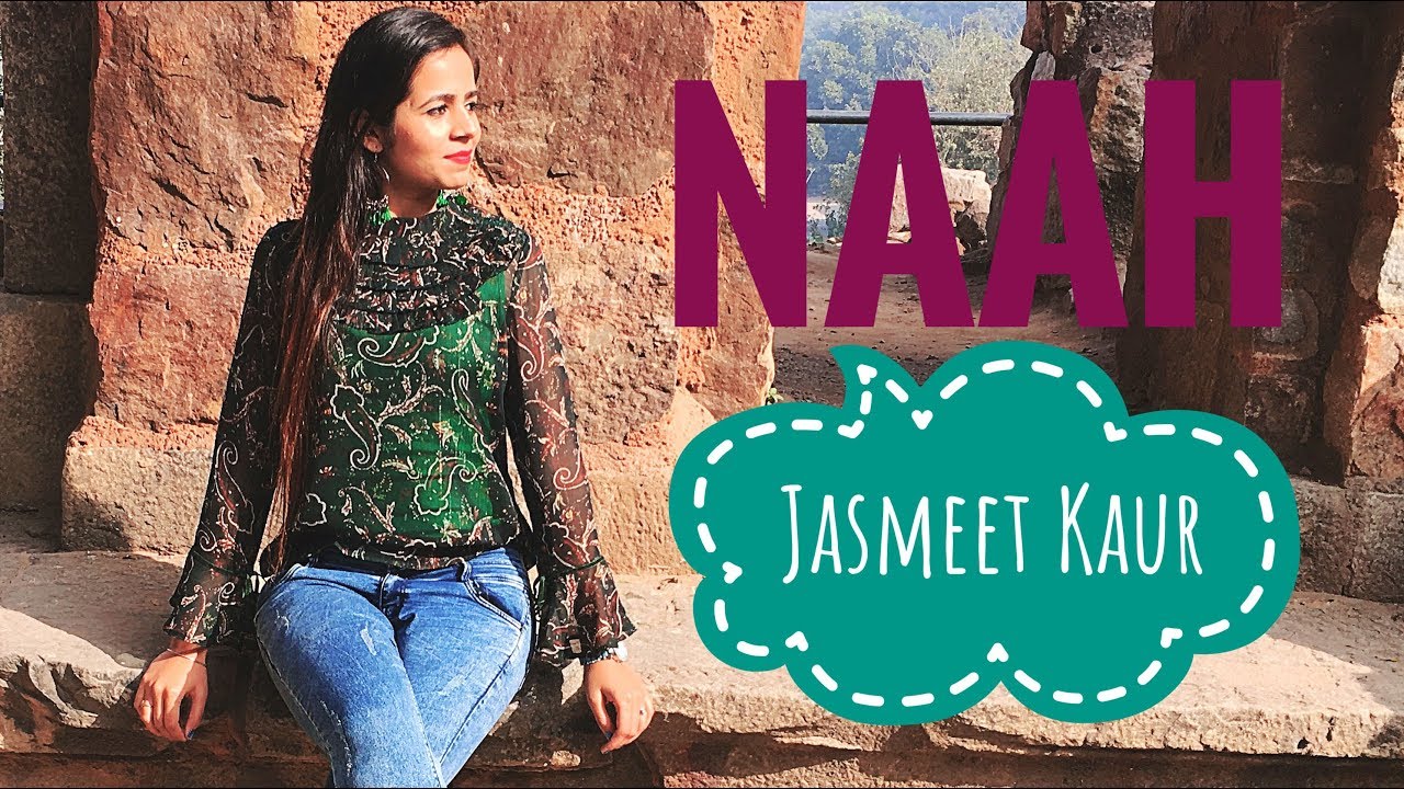 NAAH | Harrdy Sandhu ft. Nora Fatehi | Dance Cover | Dance By Jasmeet ...