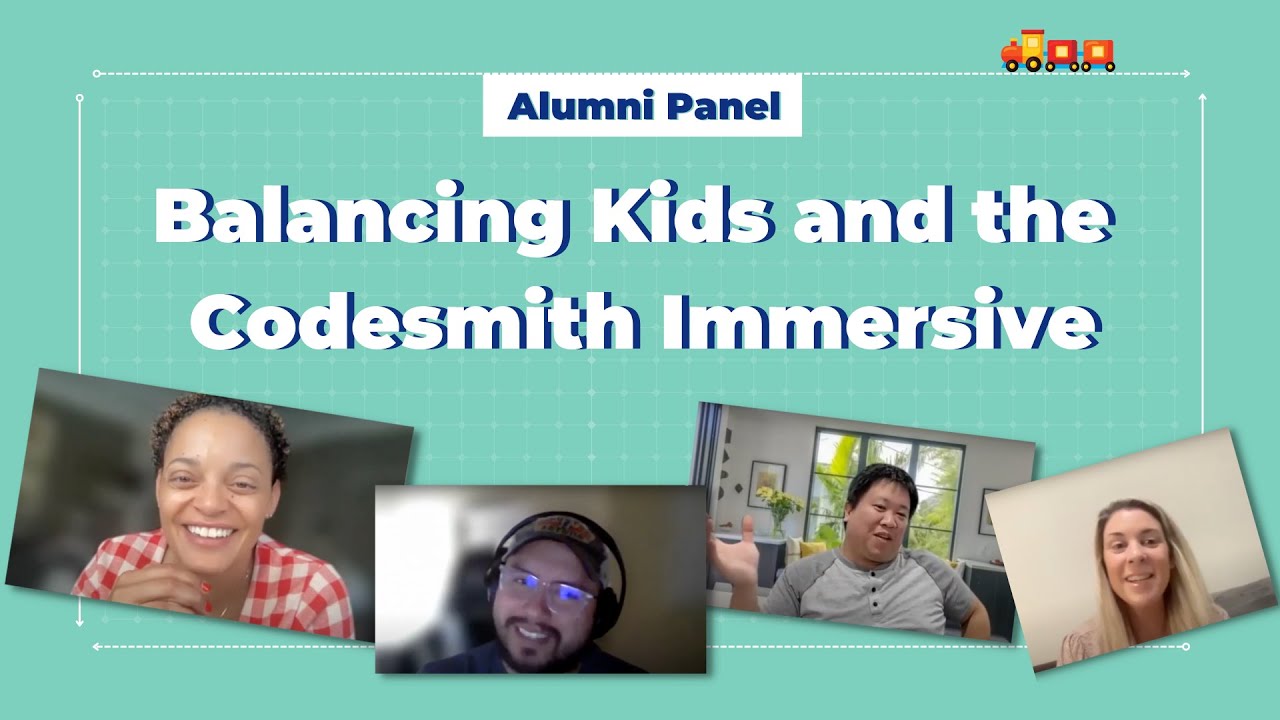 Alumni Panel: Balancing Kids, Parenting and the Codesmith Immersive - YouTube