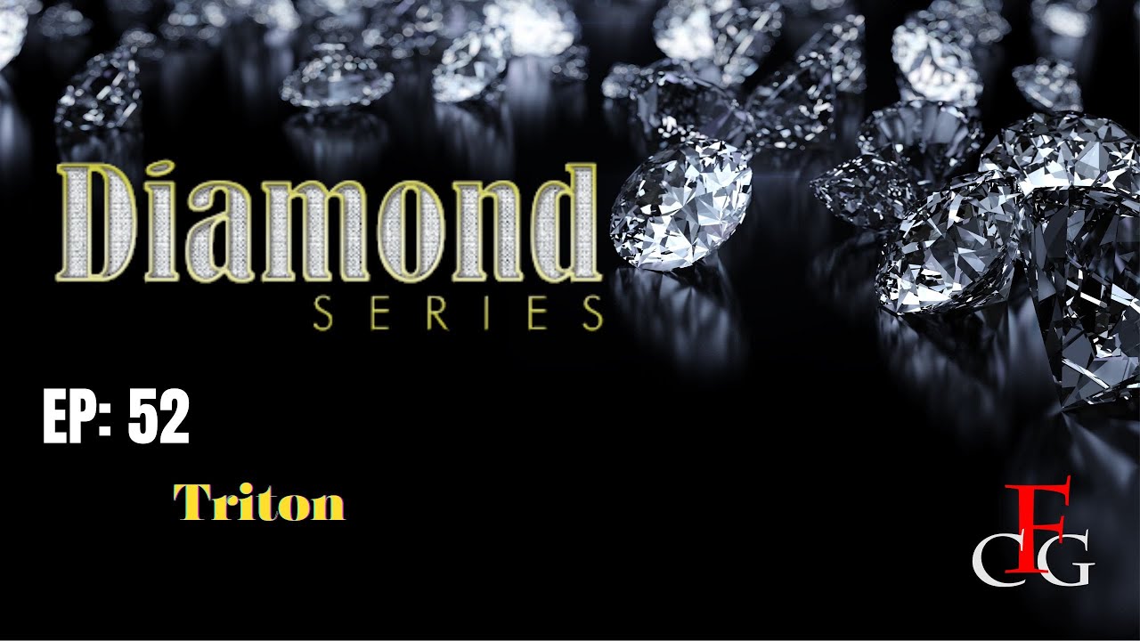 Diamond Series Ep: 52 Triton - YouTube