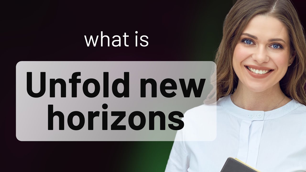 Unfolding New Horizons: Discover the Boundless Opportunities - YouTube