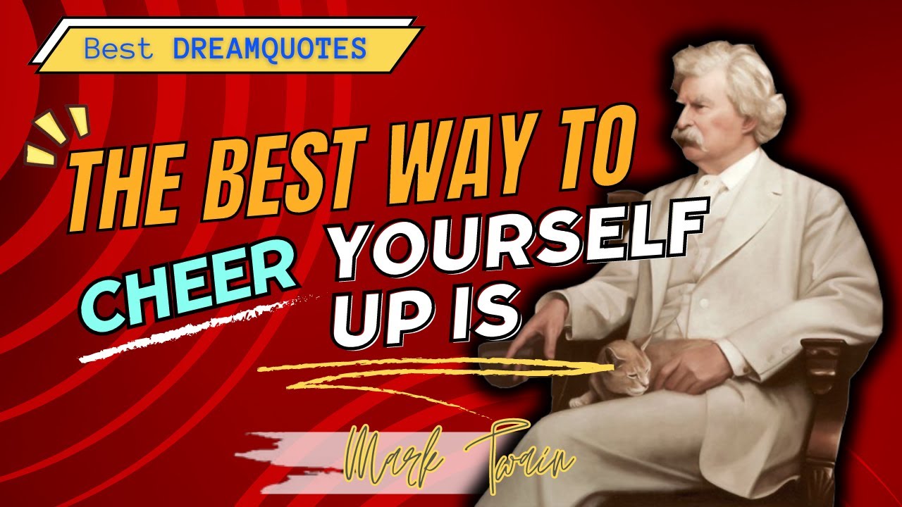 "The best way to cheer yourself up is ...." - Best "Dream Quotes ...