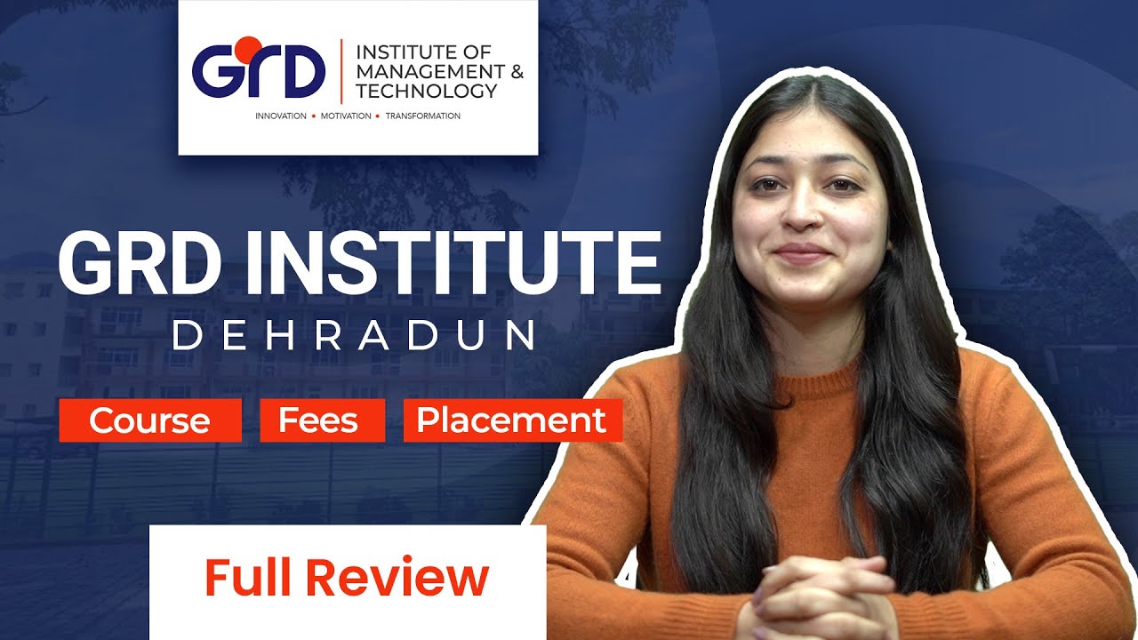 Explore GRD College Dehradun: Admissions, Fees, Placement, and Campus ...