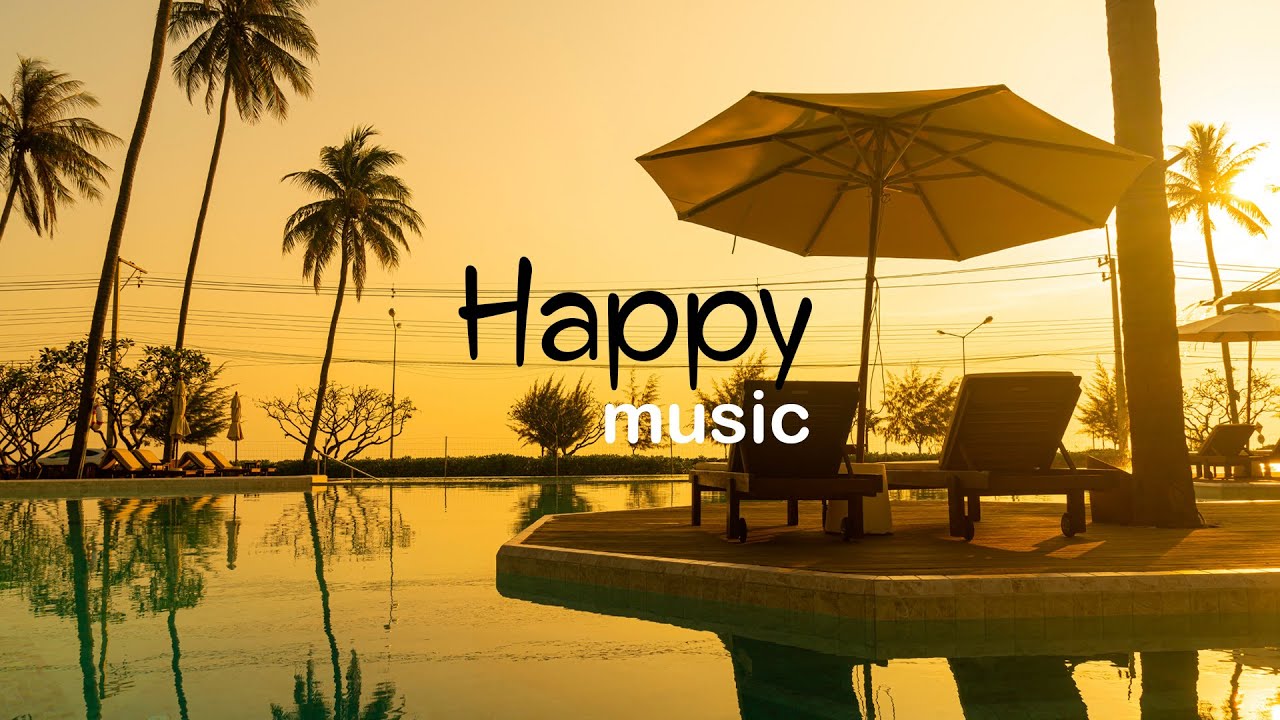 Happy Weekend Beats - Good Vibes Only - Upbeat Music to Be Happy & Have ...