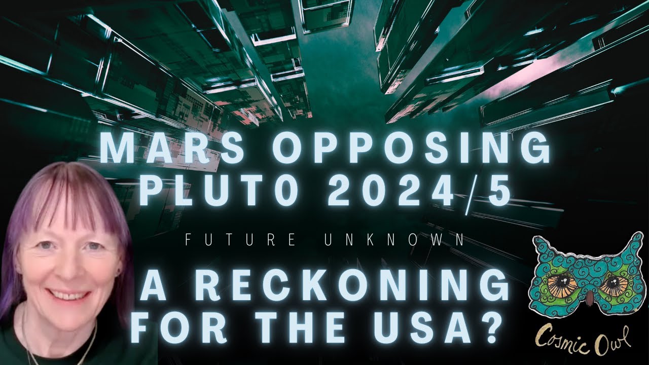 Astrology of the Mars Pluto Opposition 2024/5 | A RECKONING FOR THE USA? - YouTube