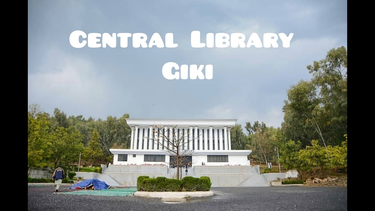 Central Library | Library | GIKI Campus Tour | GIKI Hostel life | GIKI ...