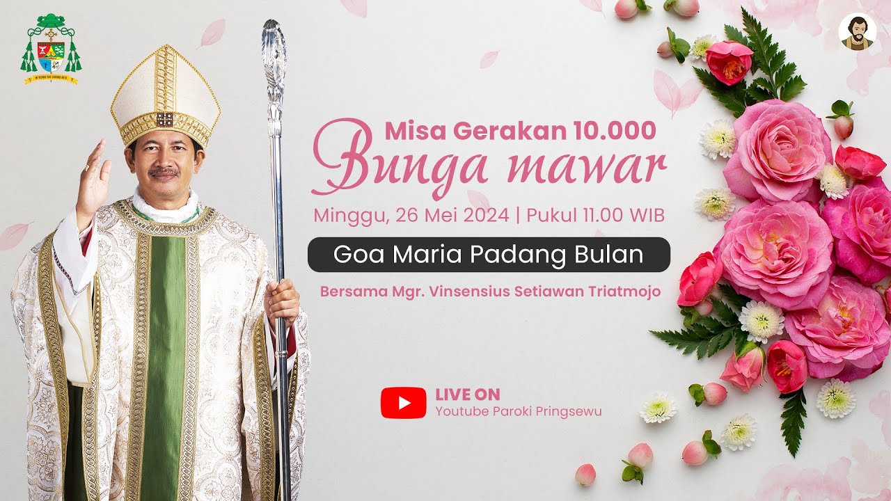 LIVE 🔴 Misa Gerakan 10.000 Bunga Mawar - Minggu, 26 Mei 2024 | 11.00 ...