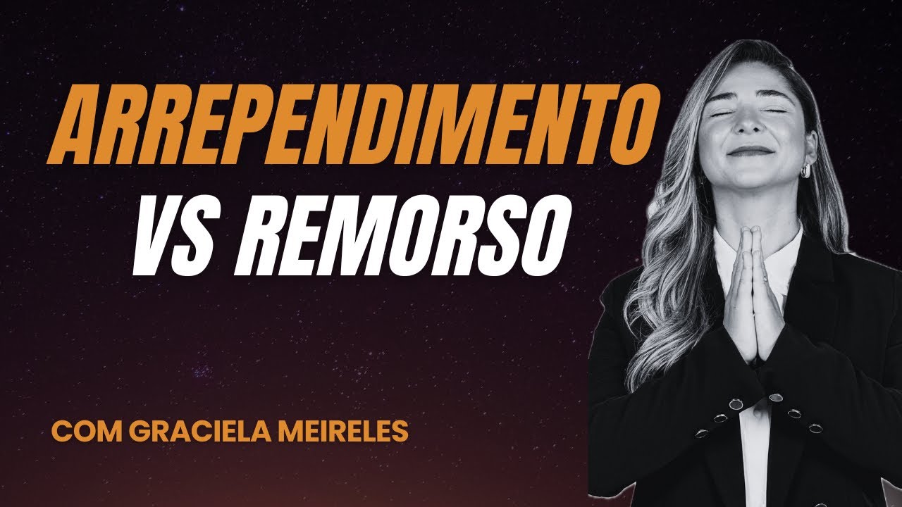 ARREPENDIMENTO VS REMORSO (PALAVRA E ORAÇÃO) - YouTube