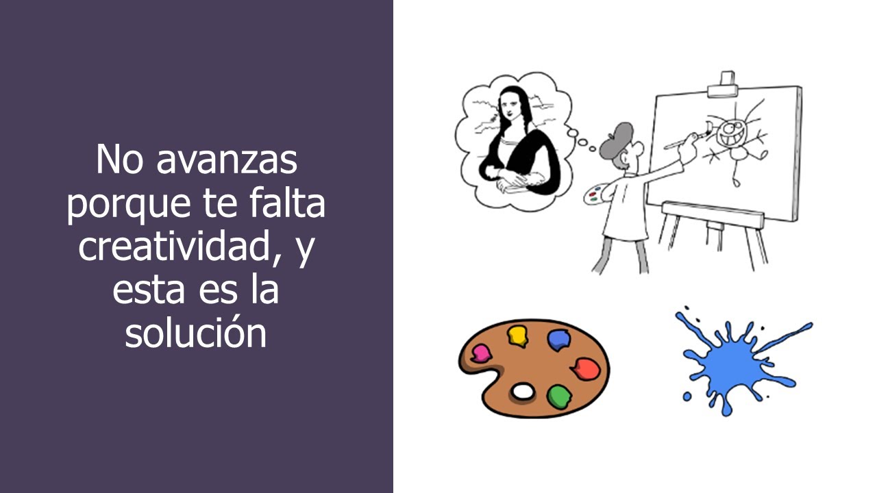 No avanzas porque te falta creatividad, y esta es la solución - YouTube