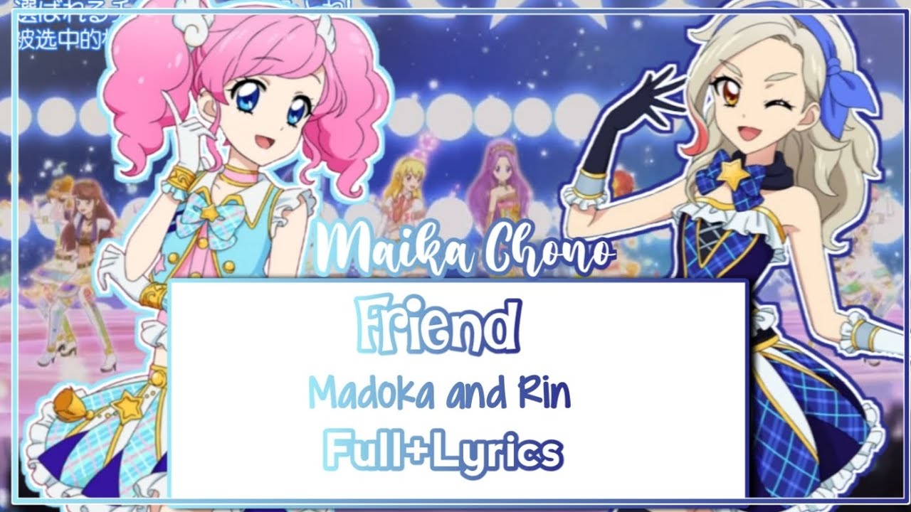 [ROMAJI LYRICS] Aikatsu! -Friend- Madoka and Rin - YouTube