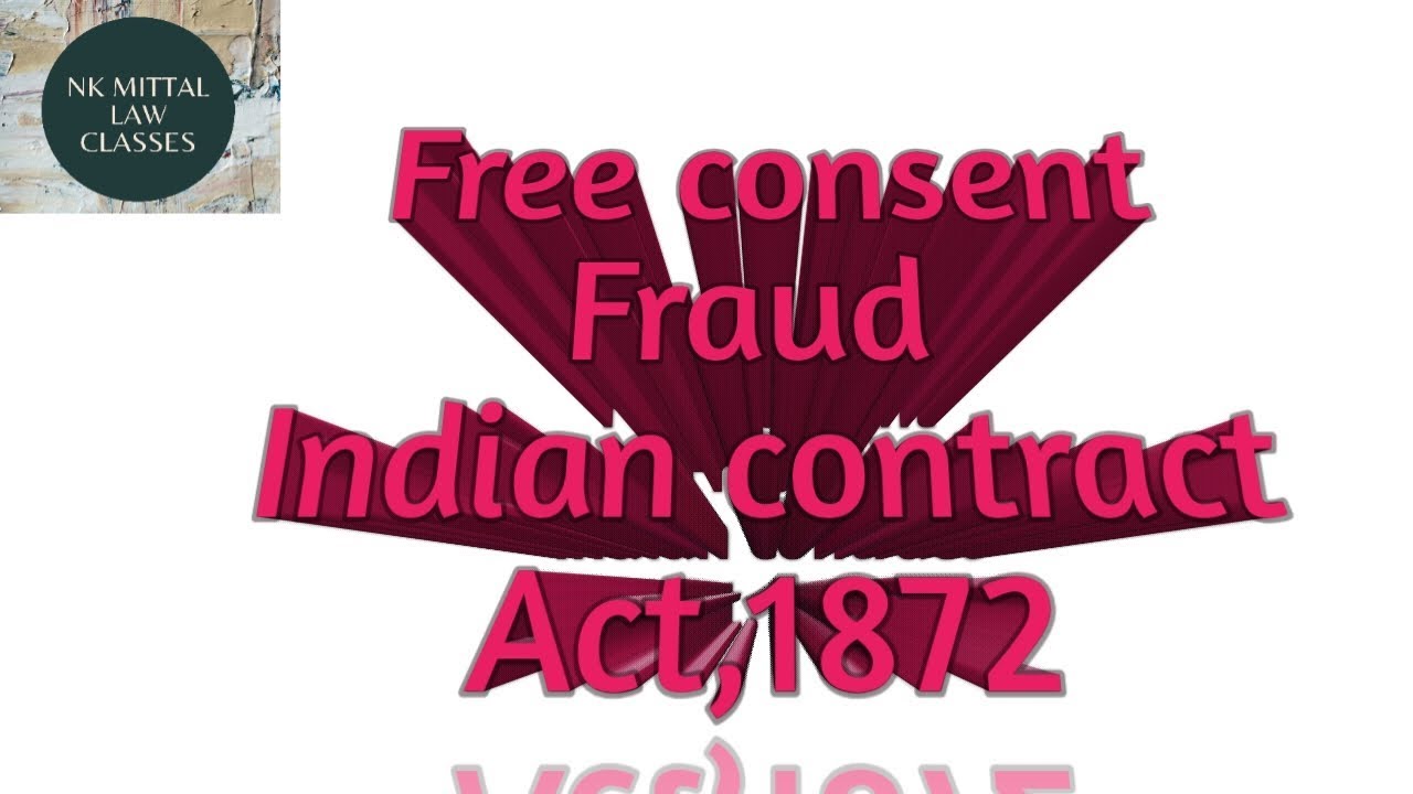 Free consent - Fraud, Indian contract Act,1872 - YouTube