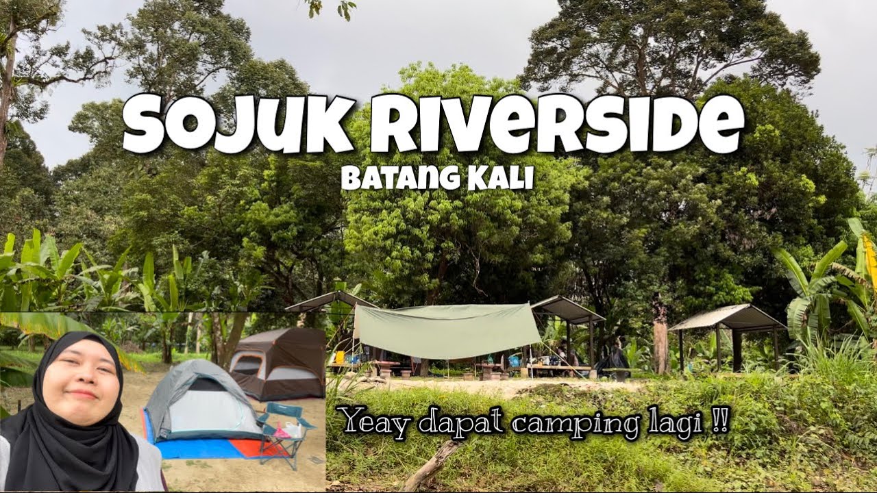 Camping at SOJUK RIVERSIDE Batang Kali FEB 2023 | ZAINIROHAIZAN - YouTube