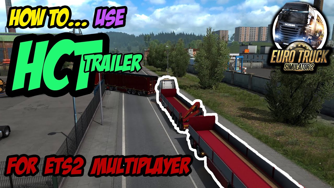 How To Use HCT Trailer MOD On ETS2 Multiplayer - YouTube