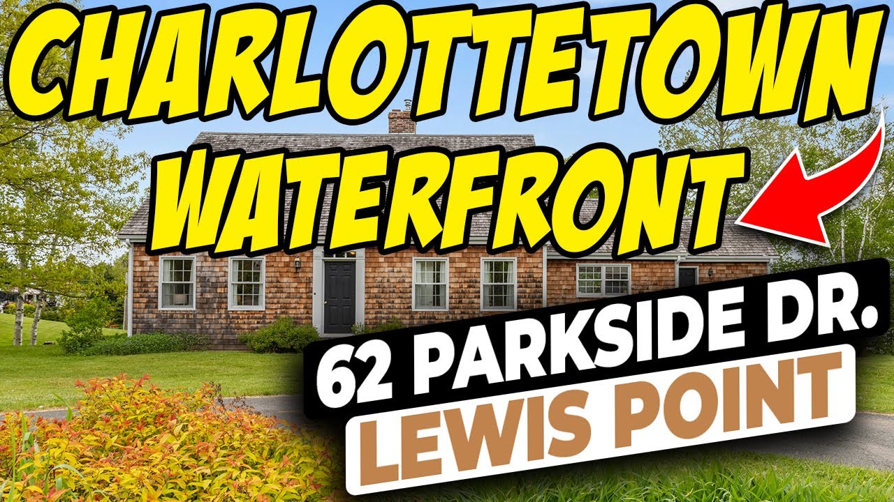 Charlottetown Waterfront Real Estate | Lewis Point | 62 Parkside Drive ...