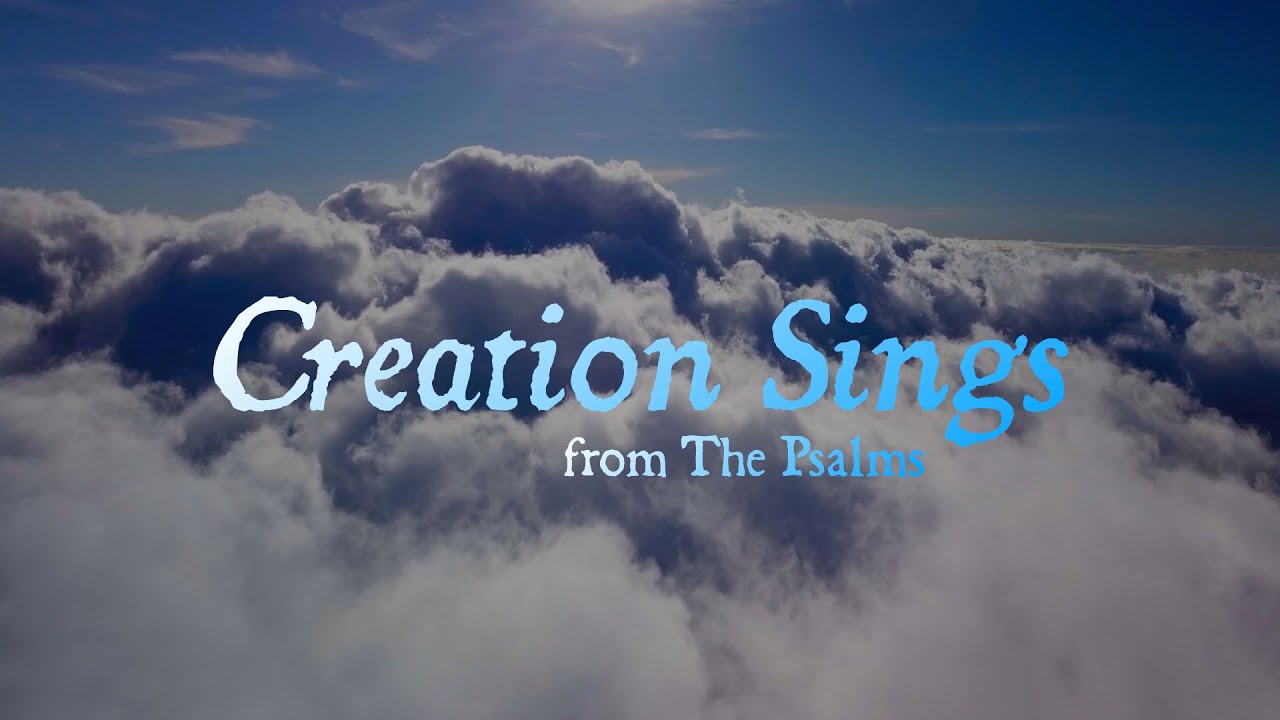 Creation Sings [ from the Psalms ] - YouTube