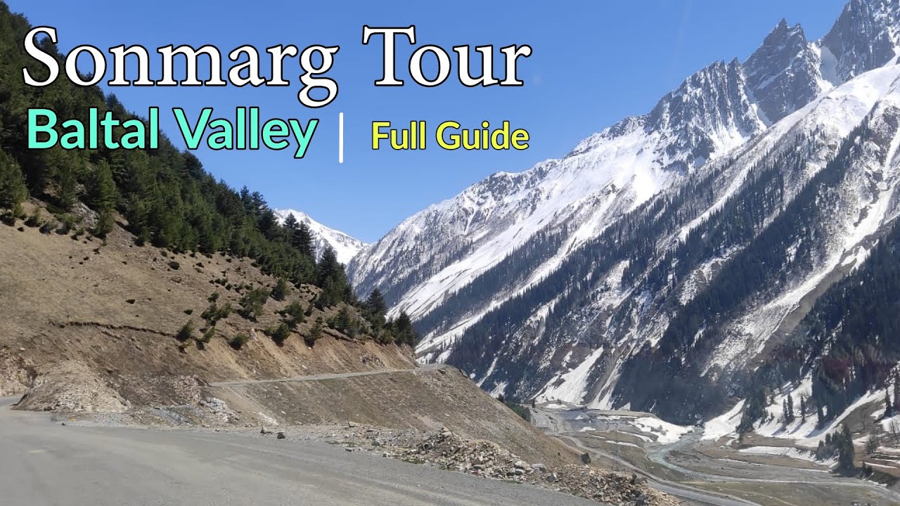 Sonmarg Tour - Baltal Valley | Kashmir Part 14 - YouTube