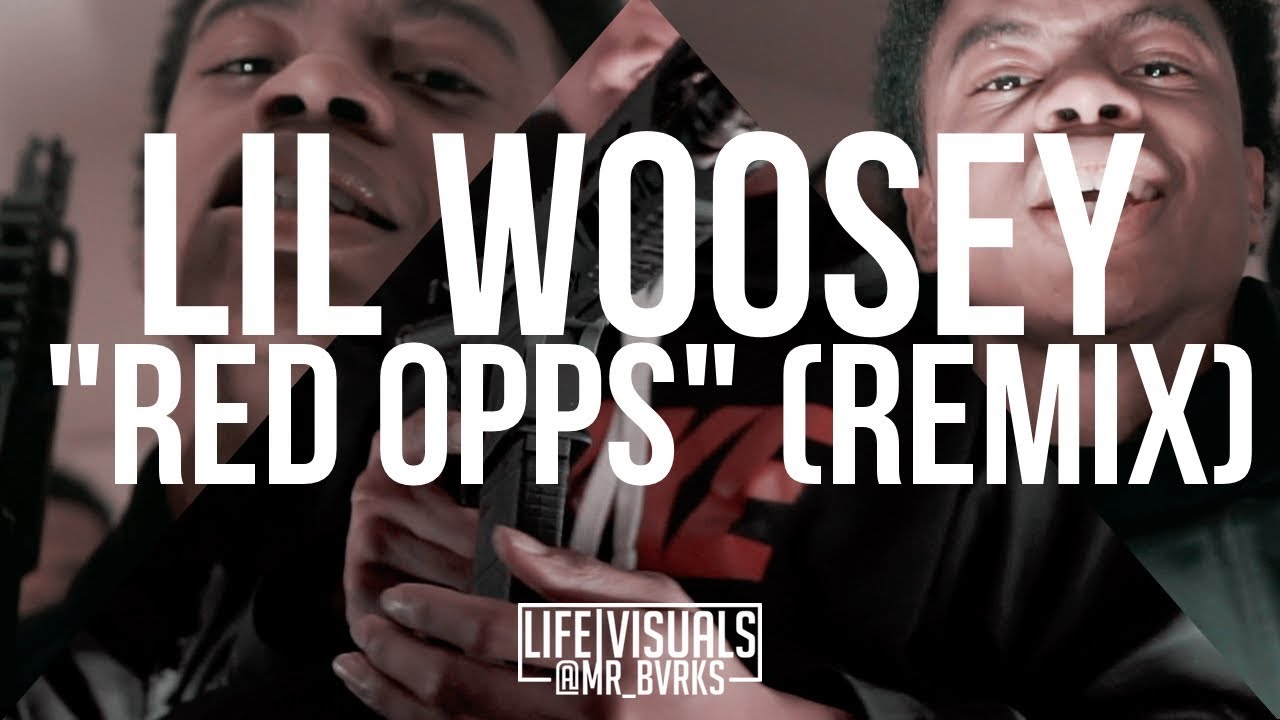 LiL Woosey - "Red Opps" (Remix) (Official Music Video | #LIFEVisuals x ...