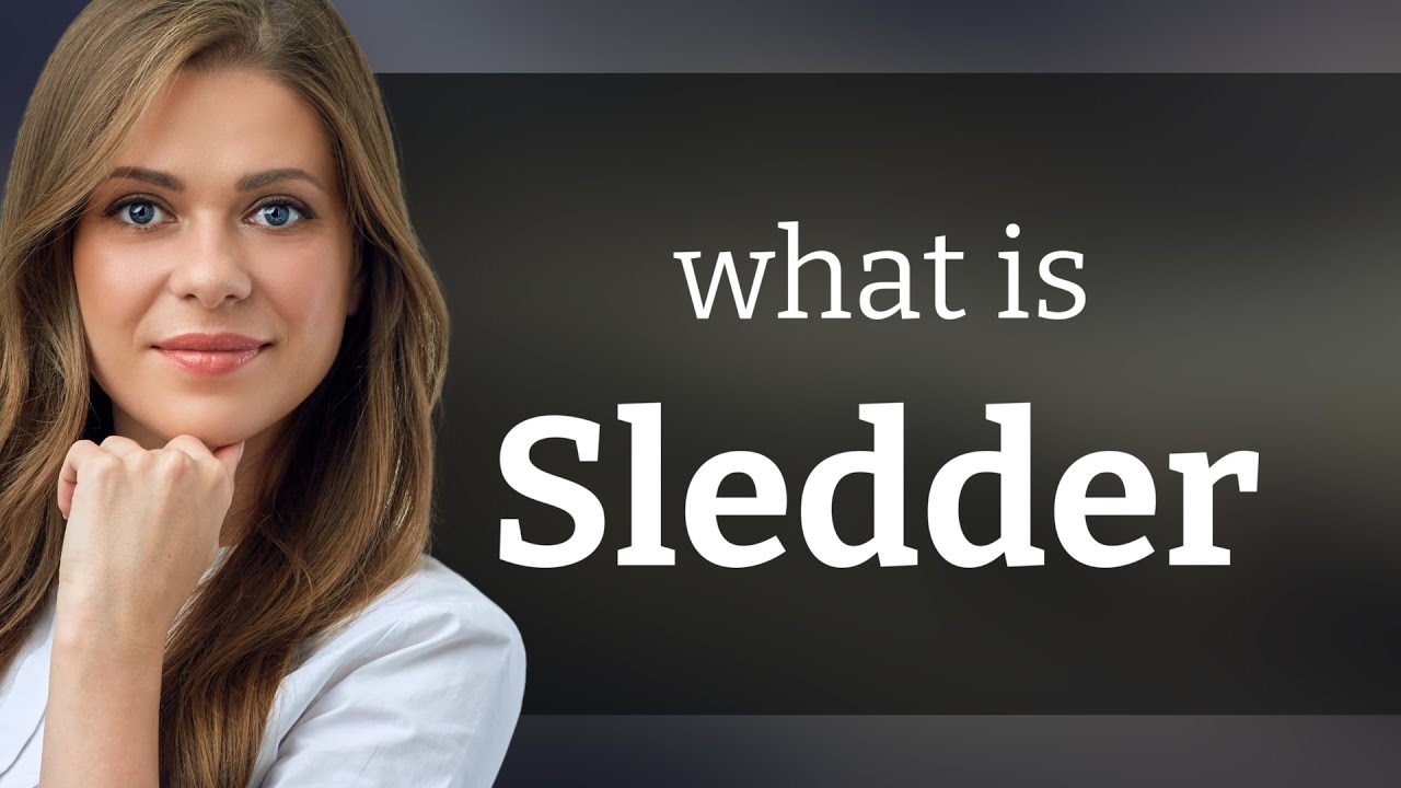 Sledder — definition of SLEDDER - YouTube