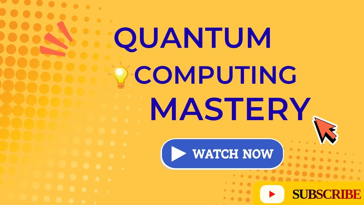 "Quantum Computing Mastery" - YouTube