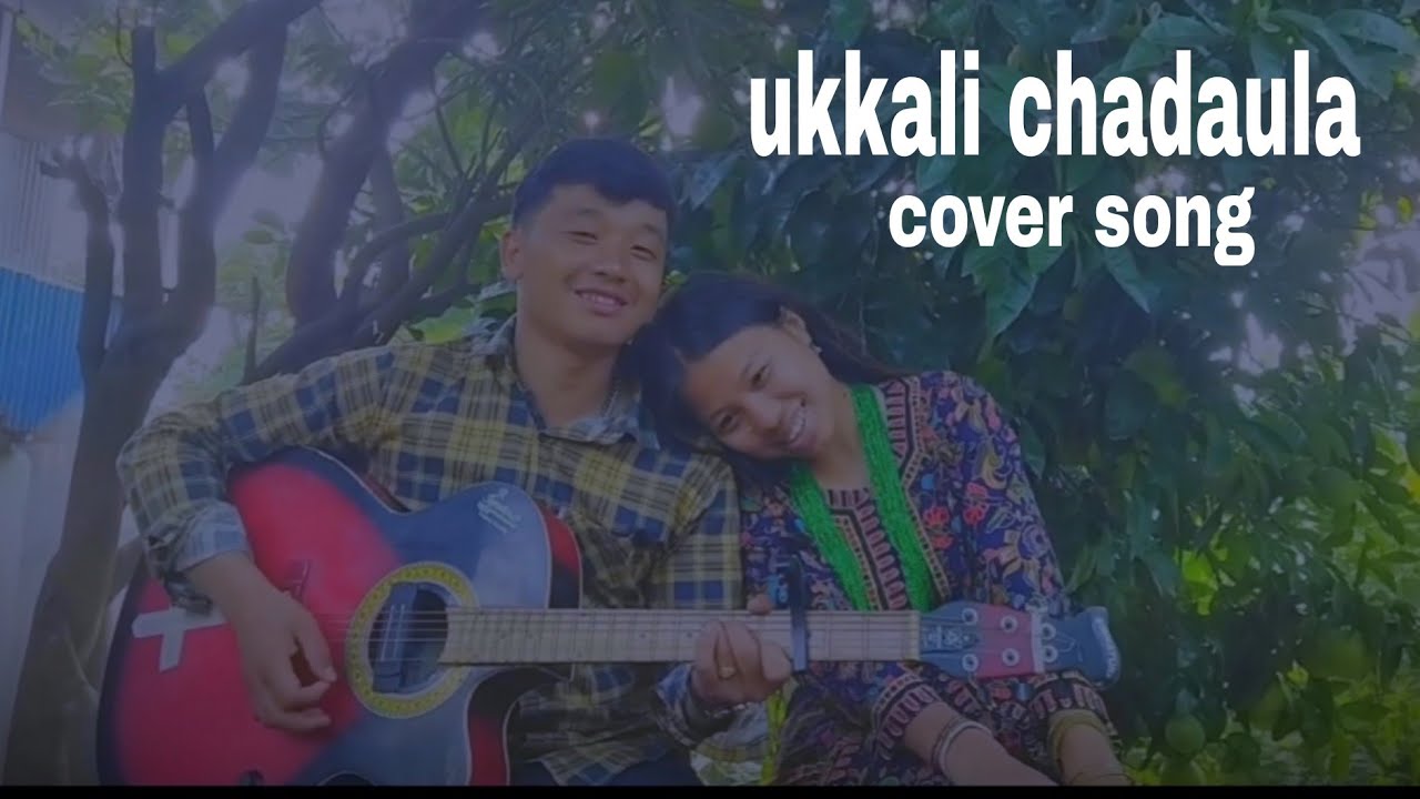 Ukkali chadaula_cover song by //sanjayadipa// - YouTube