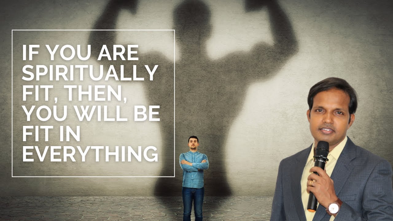 If you are spiritually fit , then you will be fit in everything| Pastor ...