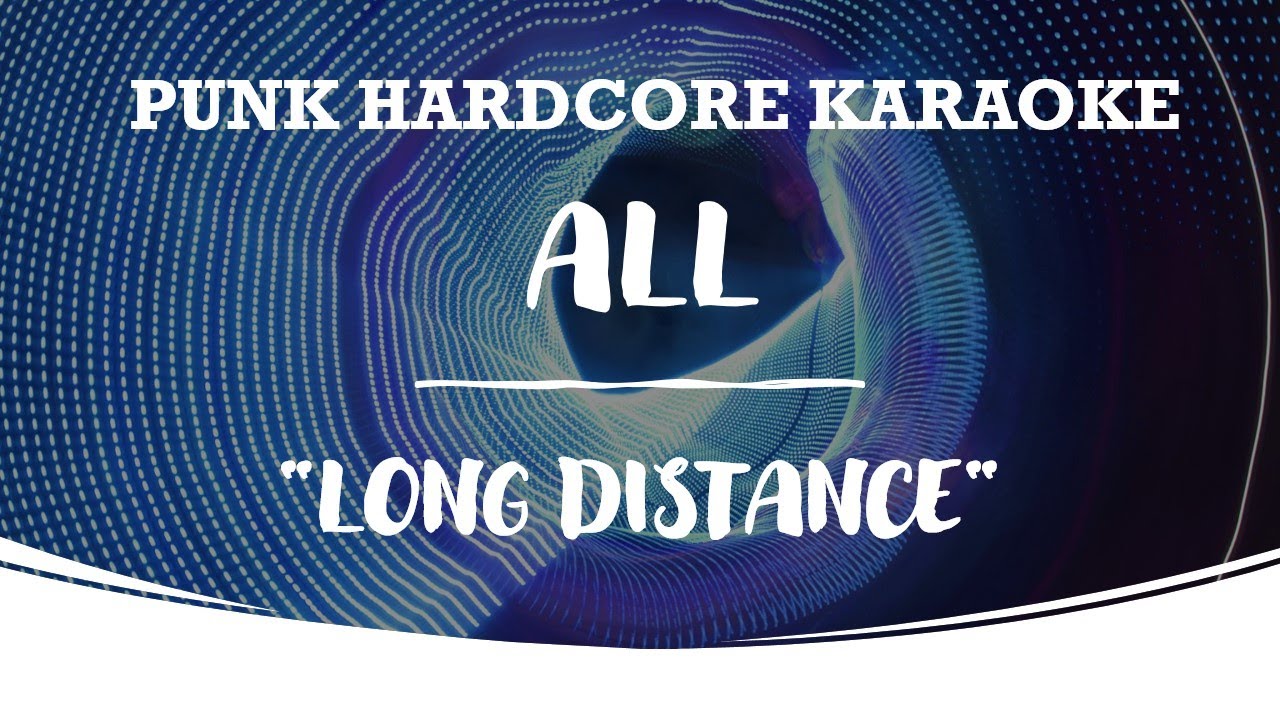 ALL - Long Distance (karaoke version) - YouTube
