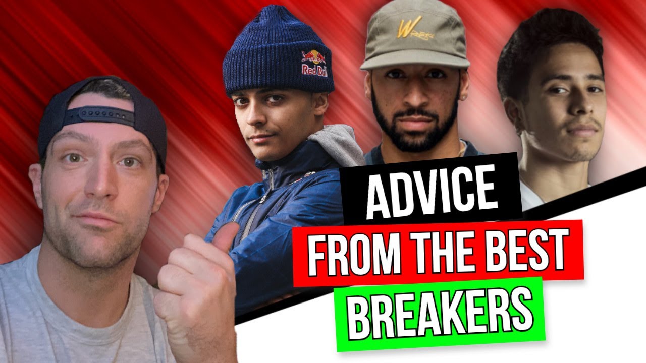 Just... ADVICE FROM THE BEST BREAKERS EVER - YouTube