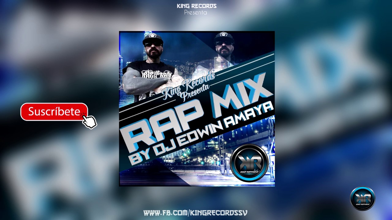 Rap Mix By Dj Edwin Amaya - King Records - YouTube