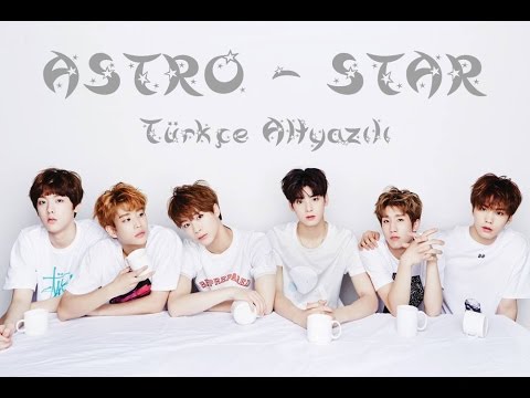 [Türkçe Altyazılı] ASTRO - Star