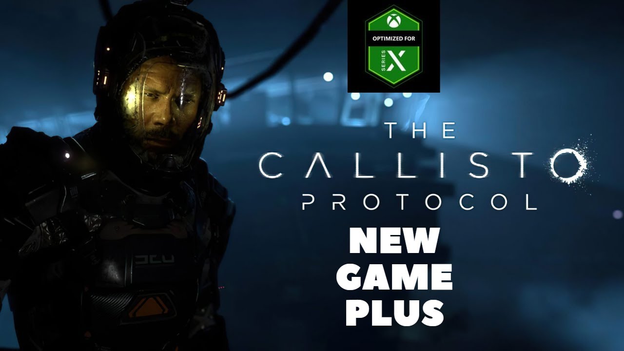 The Callisto Protocol - New Game Plus - Xbox Series X Walkthrough Part ...