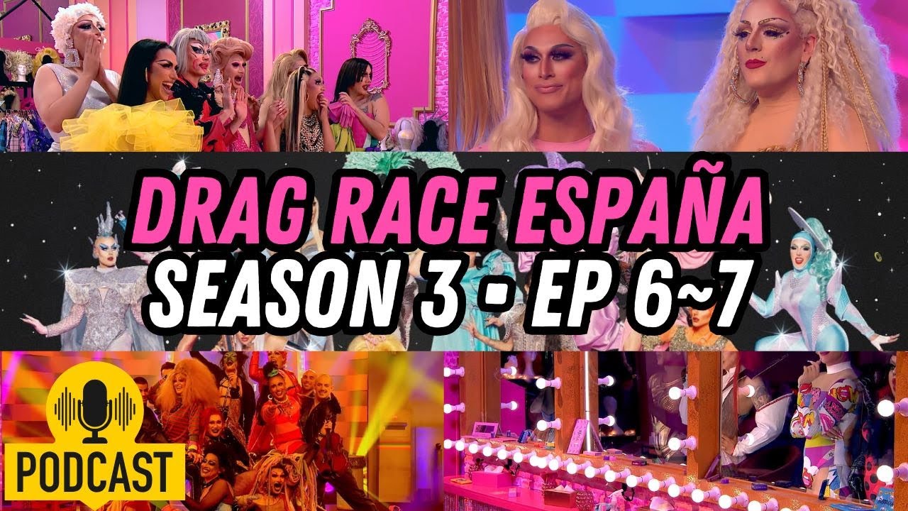 Clover Deserved Her Flowers | Drag Race España Season 3 Podcast Pt 3 ...