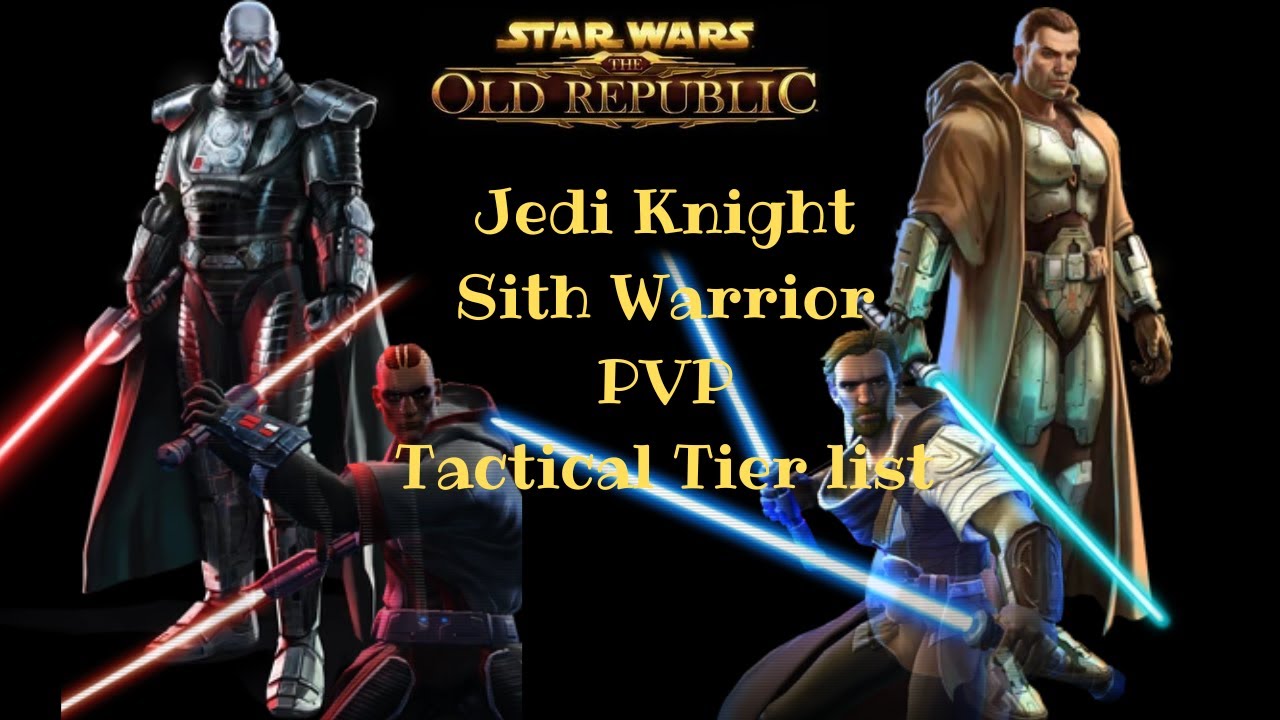 SWTOR PVP TATICAL TIER LIST JEDI KNIGHT/SITH WARRIOR - YouTube