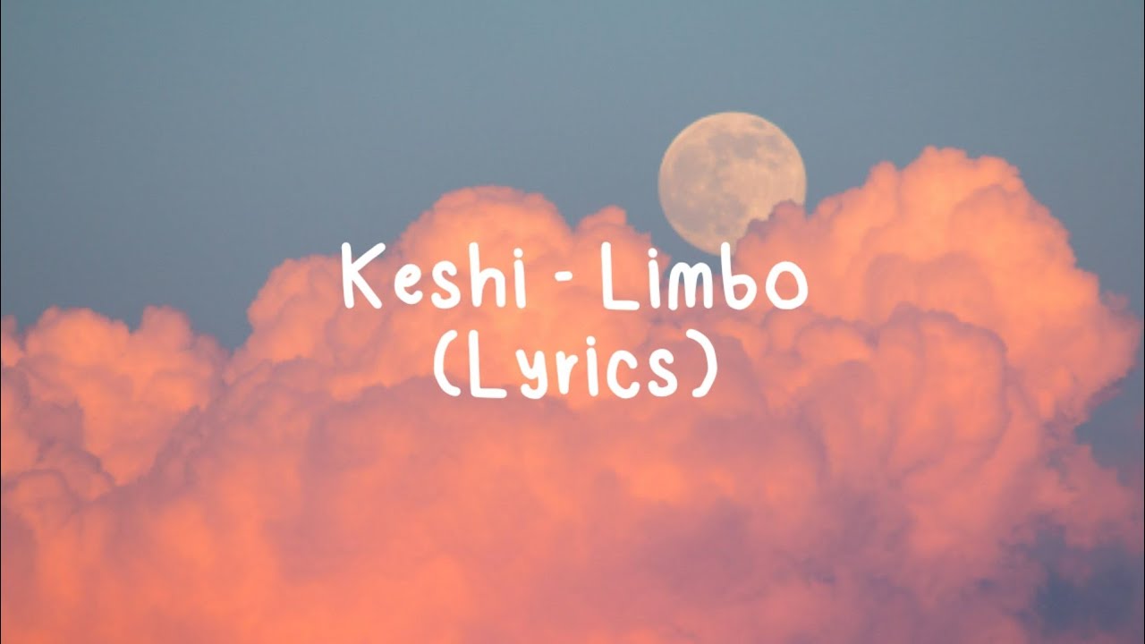 Keshi - Limbo (Lyrics) - YouTube