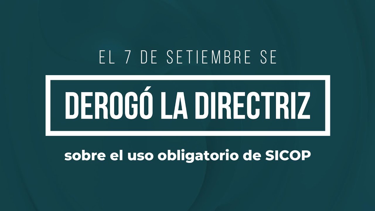 Derogada directriz que obligaba el uso de SICOP - YouTube