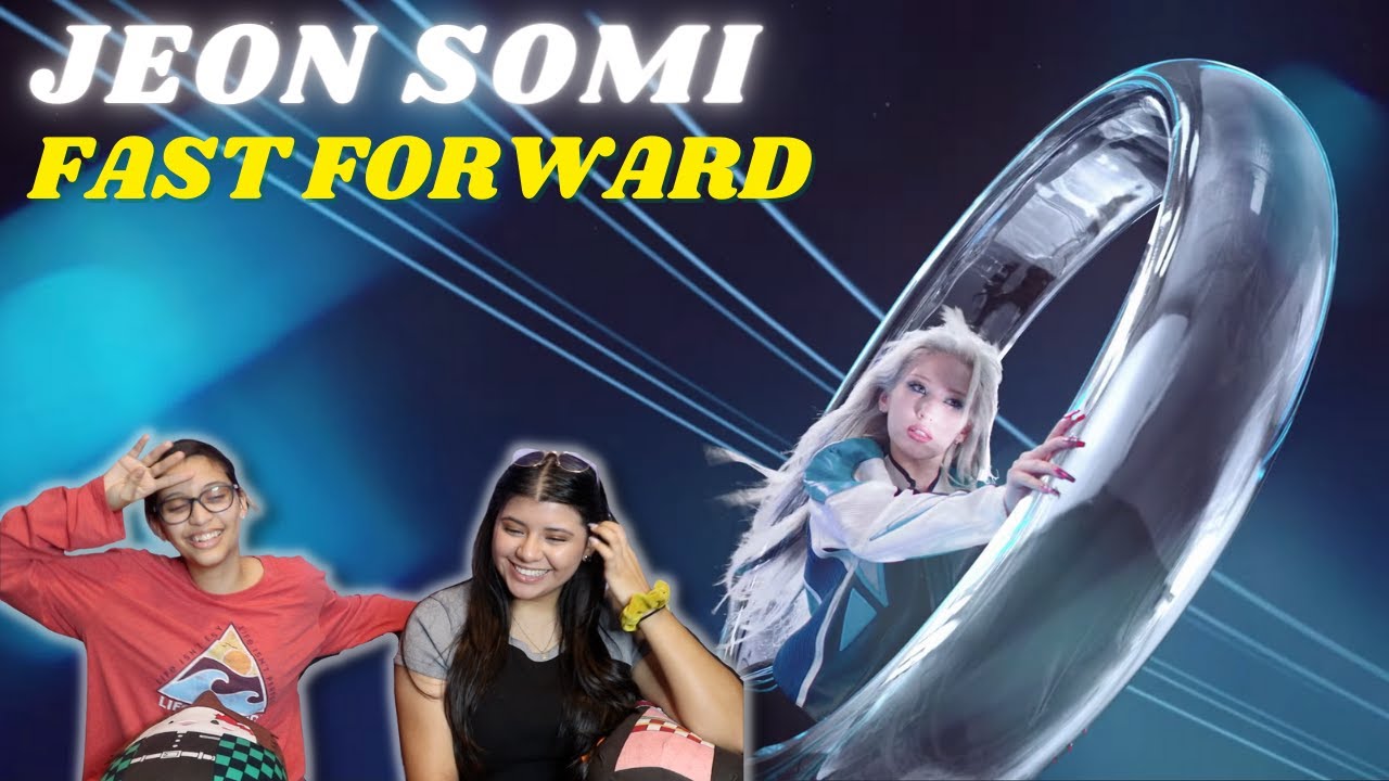JEON SOMI (전소미) ‘Fast Forward’ MV REACTION!!! - YouTube